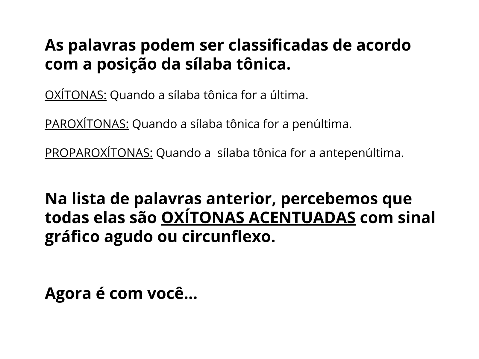 O que são oxítonas? - Planos de aula - 3º ano - Língua Portuguesa
