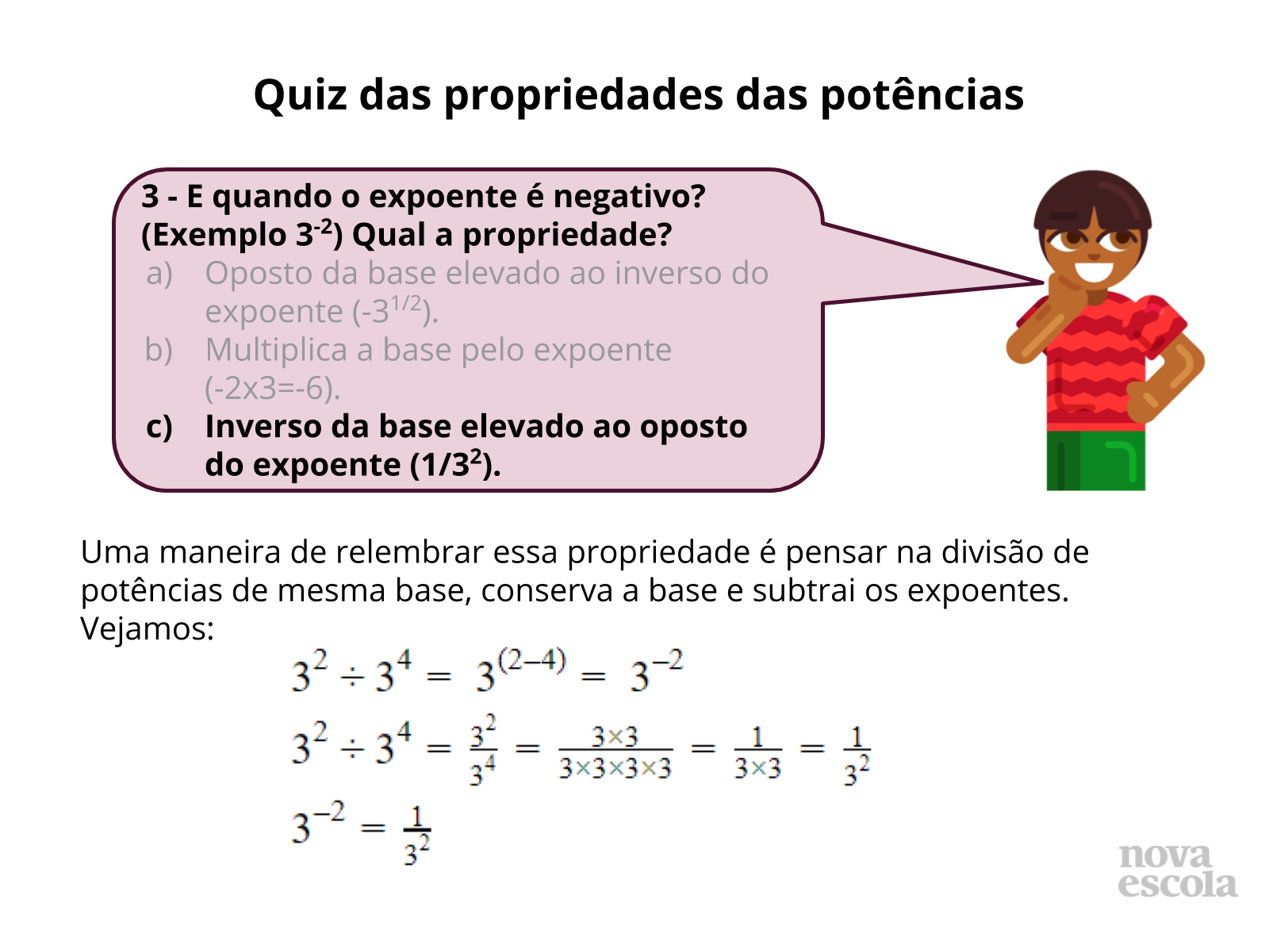 Multiplicação e Divisão de potências de mesma base com expoentes ...