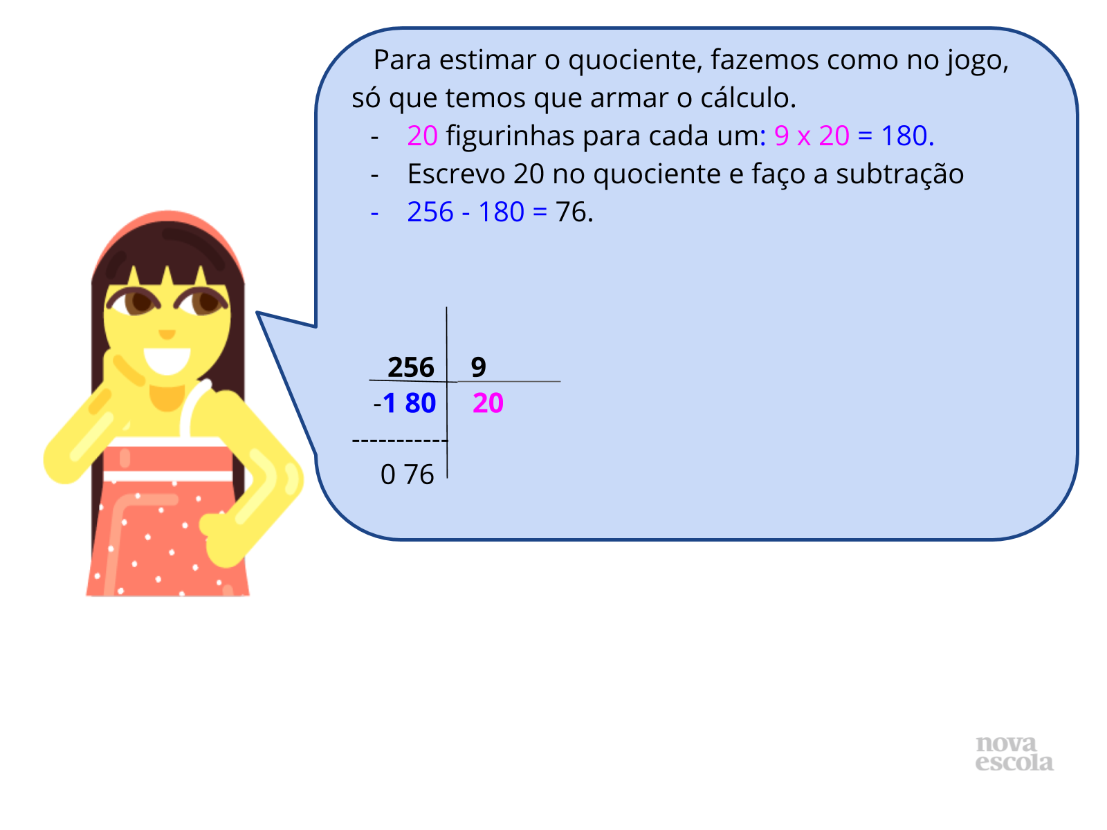 Como estimar o quociente usando a ideia de distribuir e o algoritmo ...