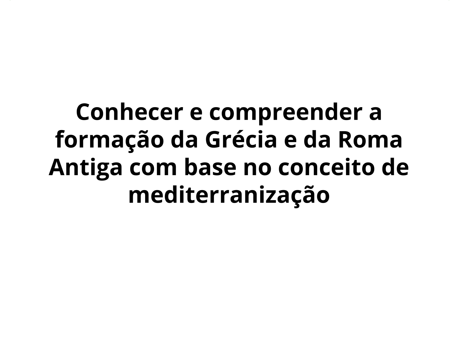 Plano de aula - 6º ano - A Grécia e a Roma Antiga no contexto mediterrânico