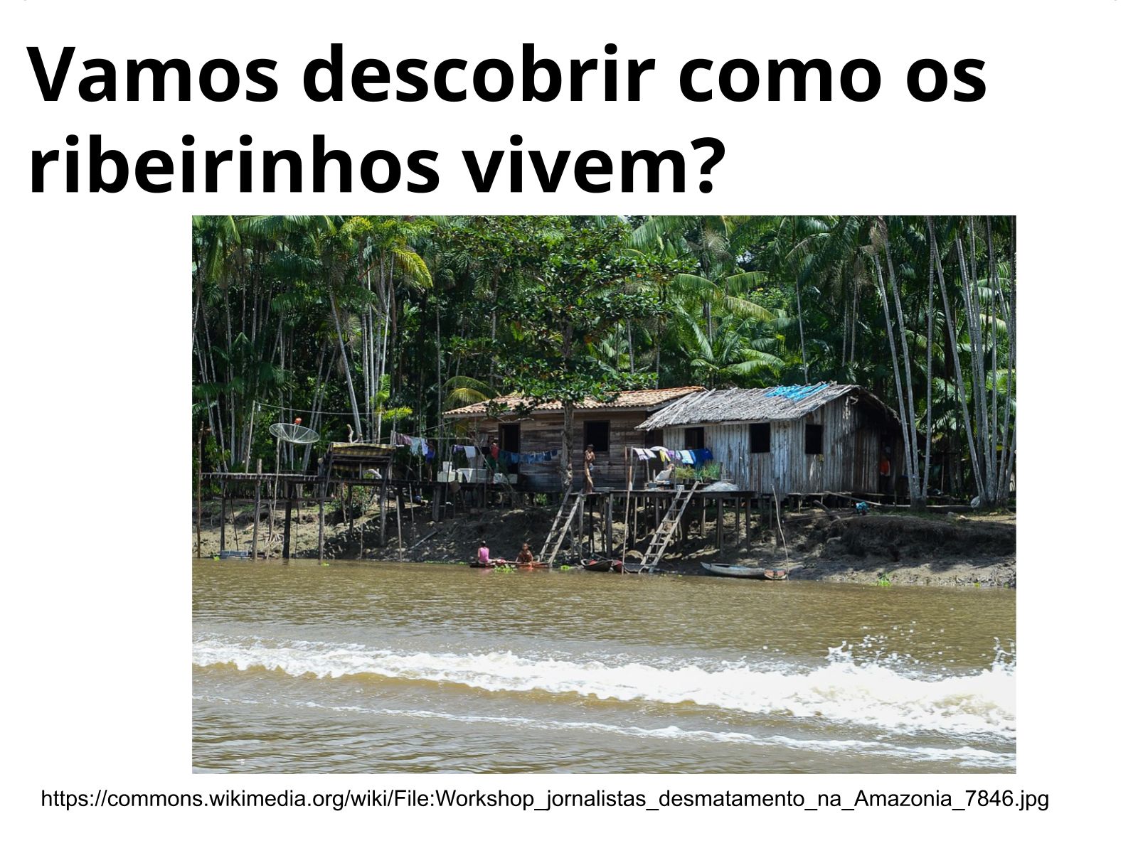 Comunidades Ribeirinhas - Planos de aula - 3º ano - Geografia