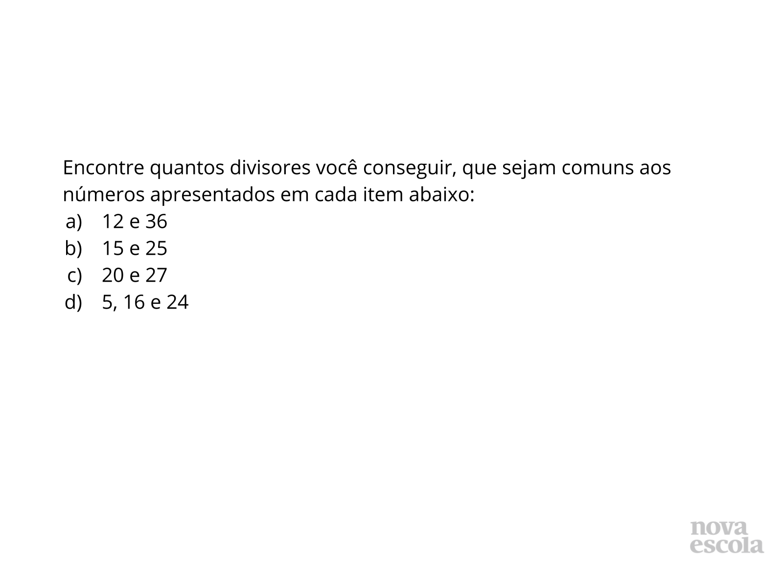 Resolvendo problemas com divisores comuns. - Planos de Aula - 6º Ano